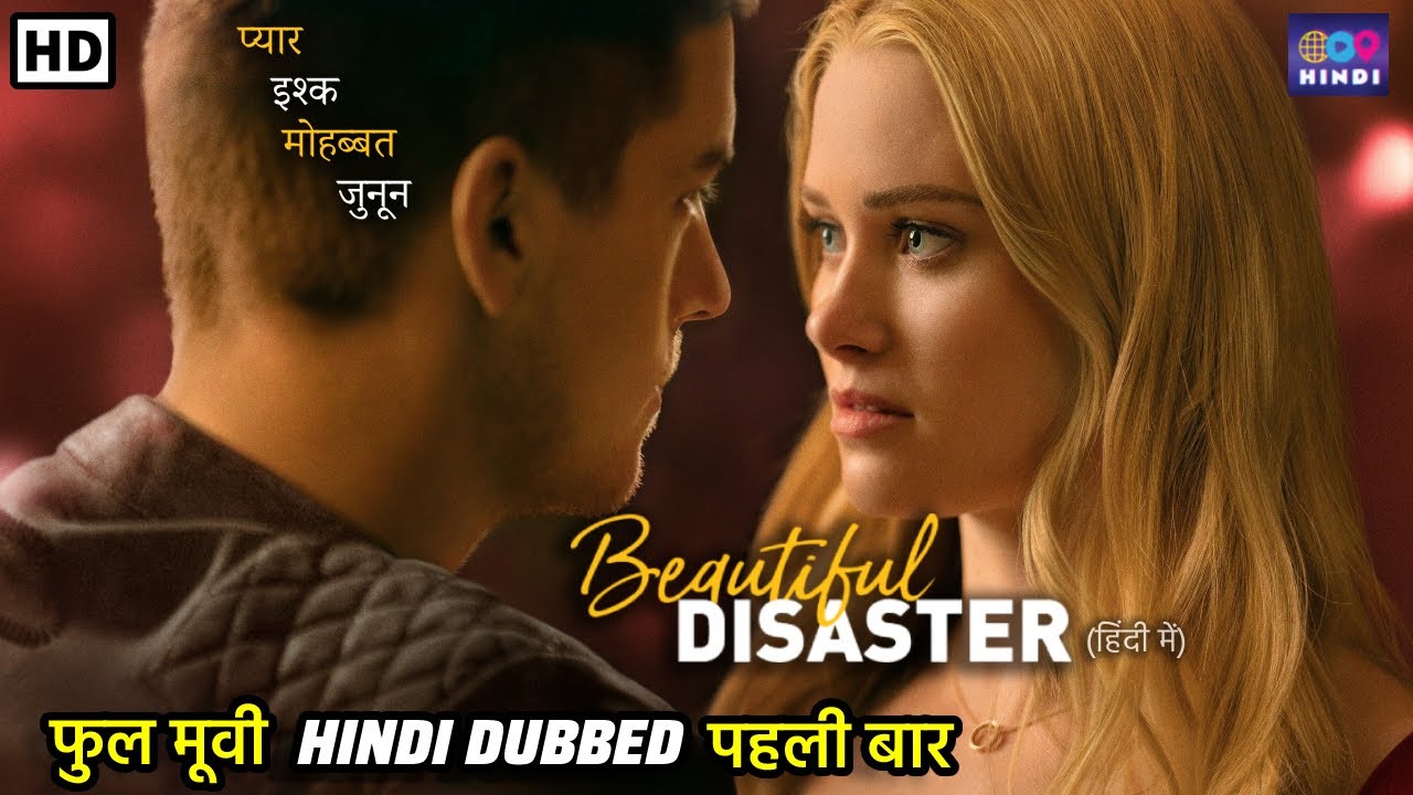 Beautiful Disaster | Hindi Dubbed Full Movie | Hollywood Rom-Com Movie ...