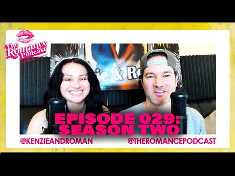 The ROMANce Podcast with Kenzie & Roman: Episode 029: Season Two - YouTube
