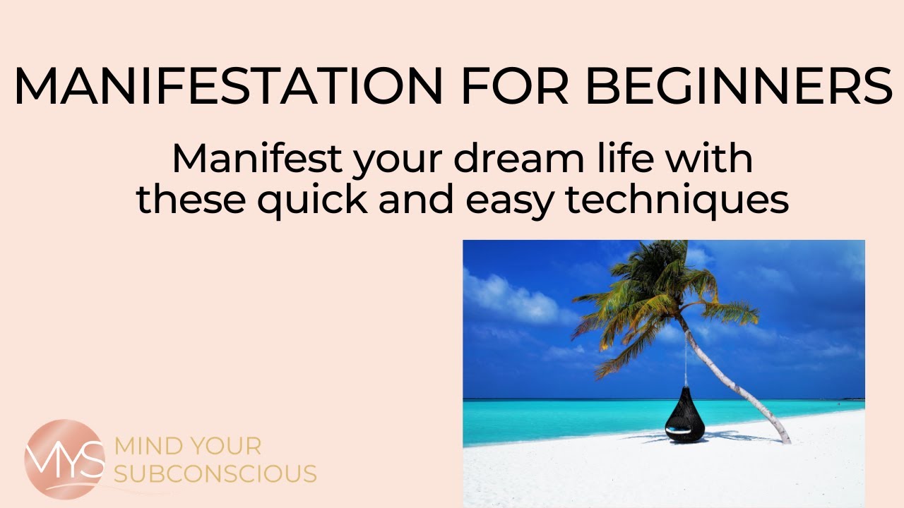 Manifestation 101 - Manifesting for beginners with quick and easy ...
