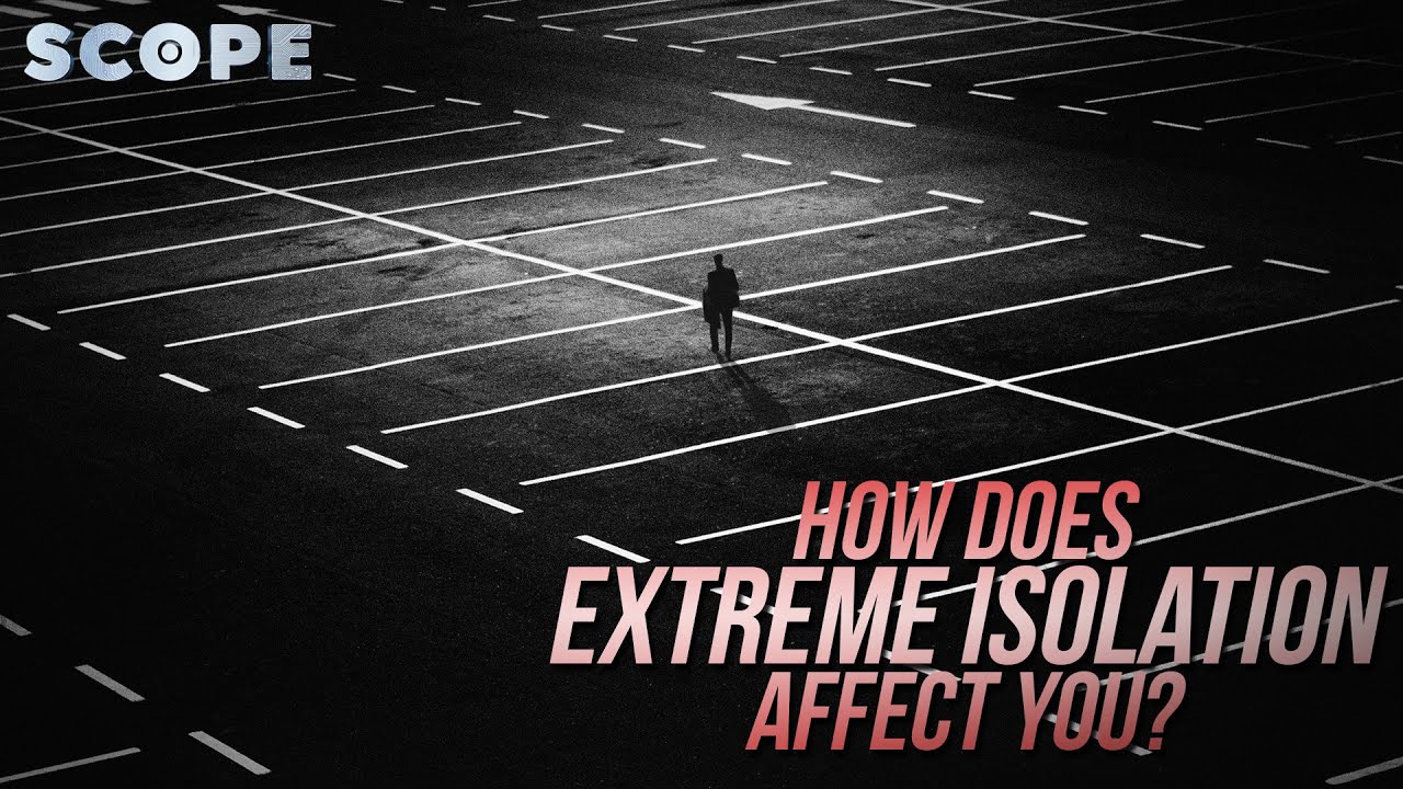 How Does Extreme Isolation Affect Your BRAIN?! | SCOPE TV - YouTube