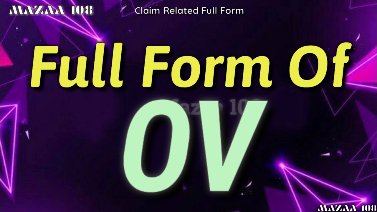 Full Form of OV | OV full form | Full Form OV | OV Stands for | OV ka ...