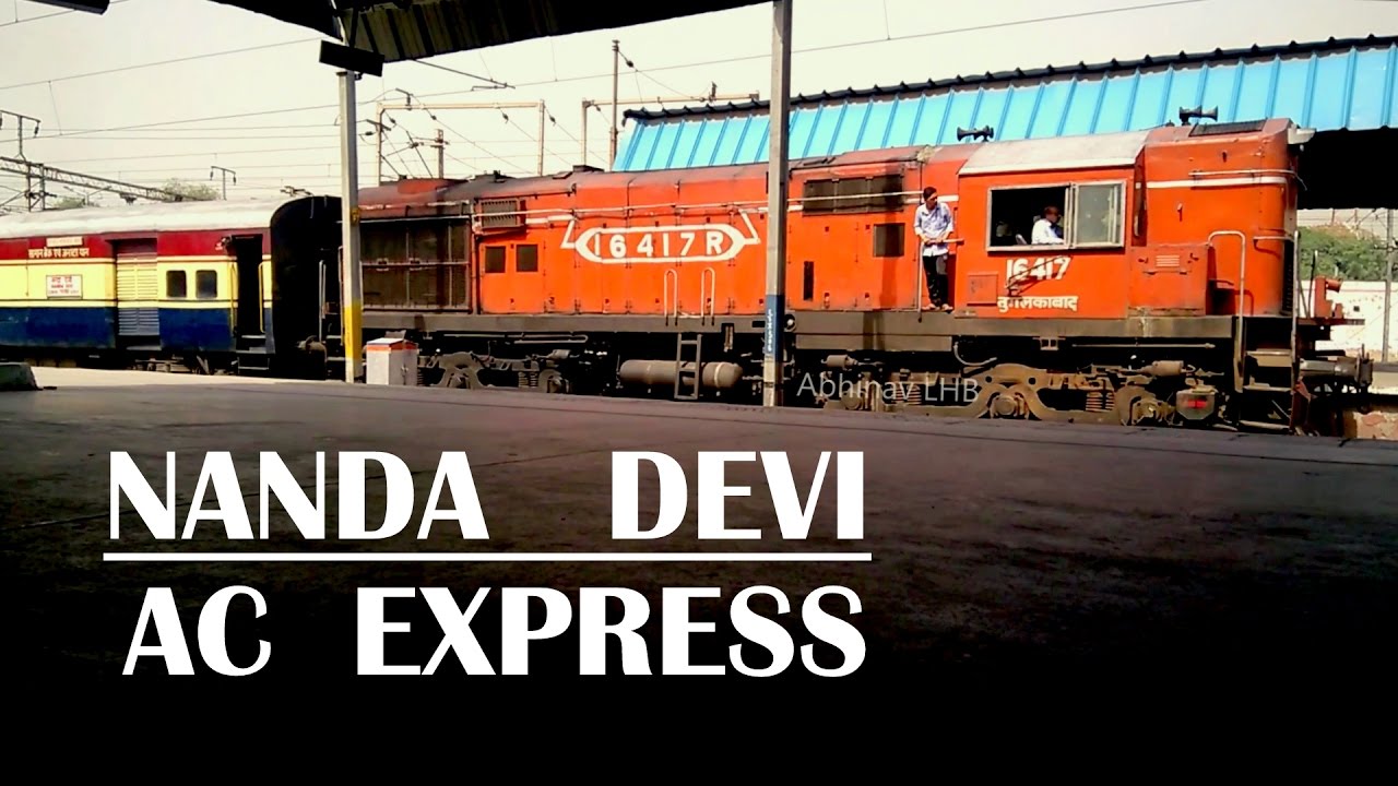 Dehradun - New Delhi NANDA DEVI AC EXPRESS arrives New Delhi with TKD ...
