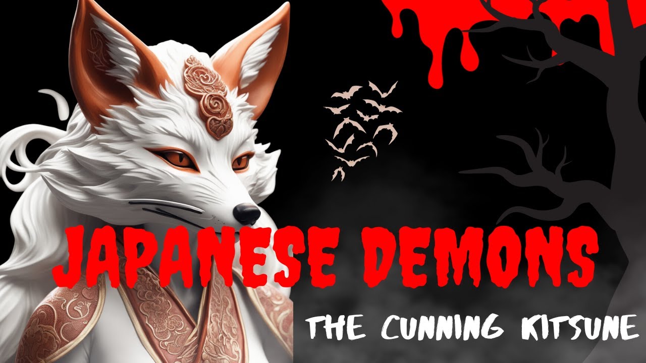 The Cunning Kitsune: Japanese Demons #spirits #demons #supernatural #ghosts #myths #ghouls # ...