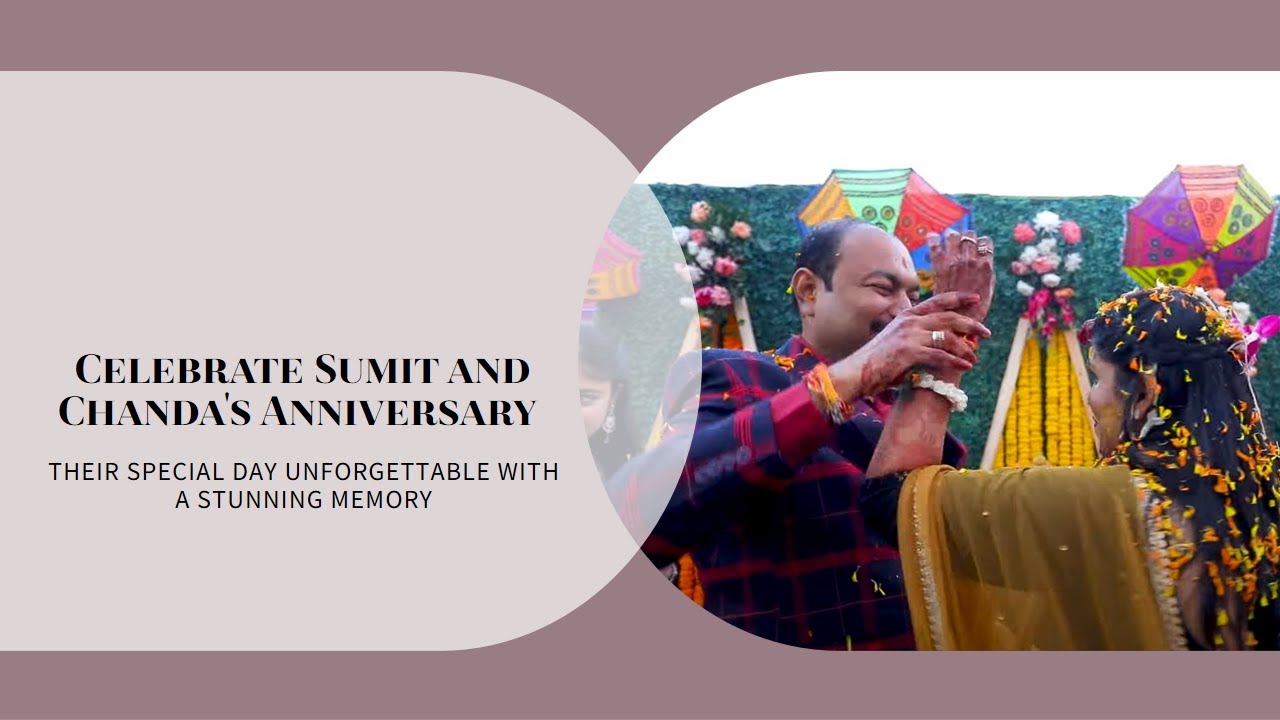 Sumit & Chanda Celebrate Another Year of Love: 2023 Anniversary ...