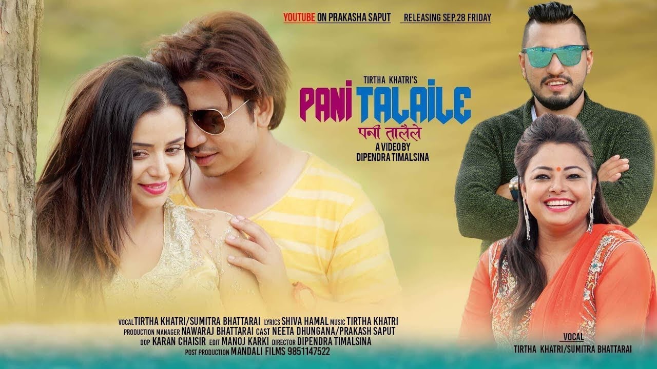 PANI TALAILE New Nepali Song By Tirtha Khatri । Sumitra Bhattarai Ft ...