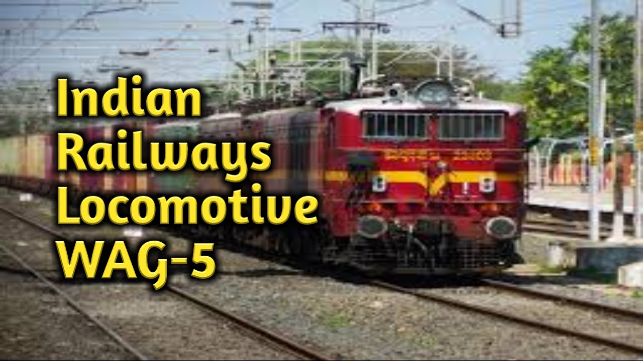 Indian Railway Locomotive WAG 5 | भारतीय रेल्वे लॉकमोटीव्ह WAG 5 - YouTube