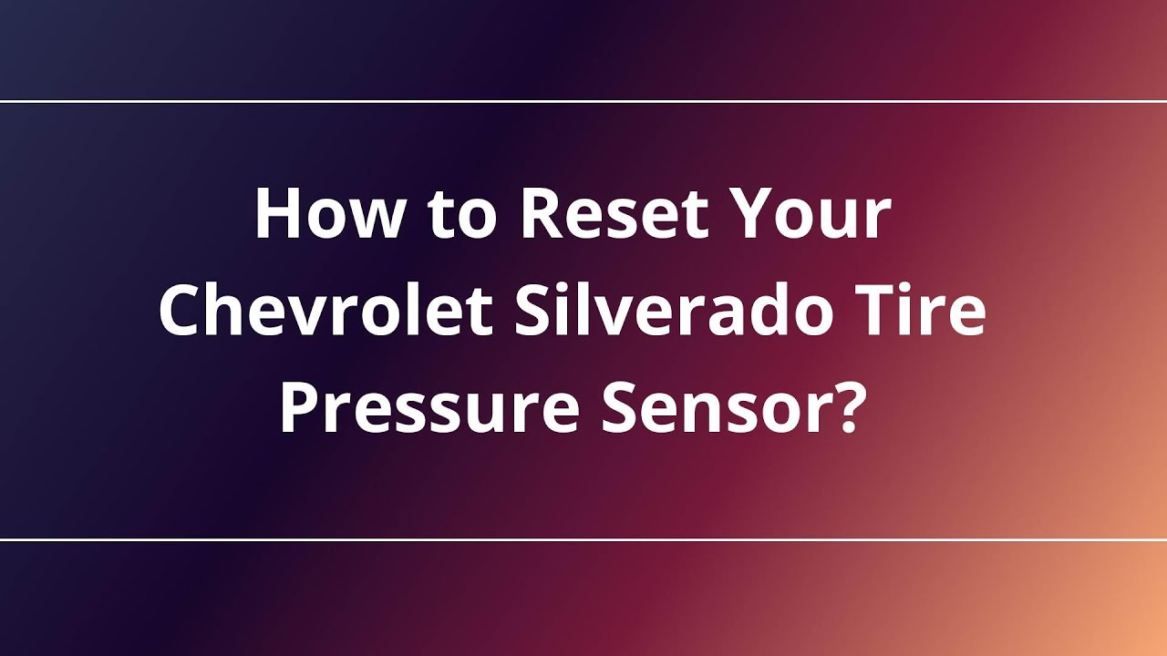 Chevy Silverado Tire Pressure