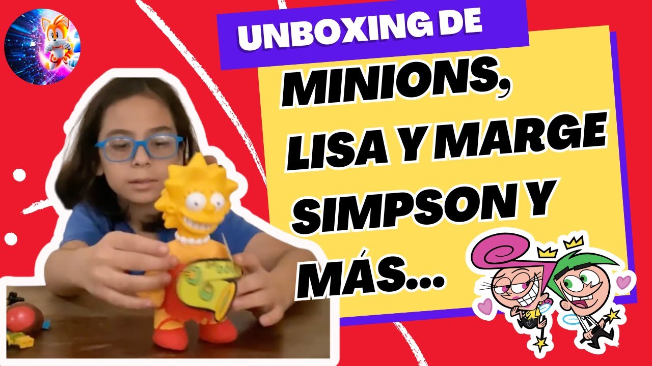 Unboxing de: Minions, Cosmo, Wanda, Timmy, Lego, Marge y Lisa Simpsons ...