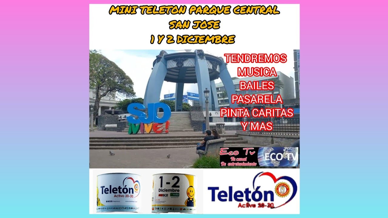 TELETON COSTA RICA 2023, MINI TELETON SAN JOSE CENTRAL 1 Y 2 DICIEMBRE ...