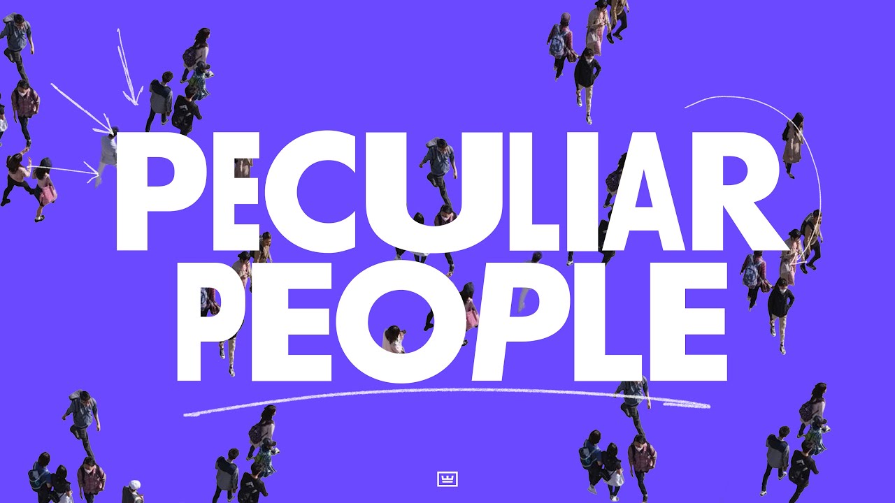 PECULIAR PEOPLE | A Community of The Way in a Culture of Secular ...