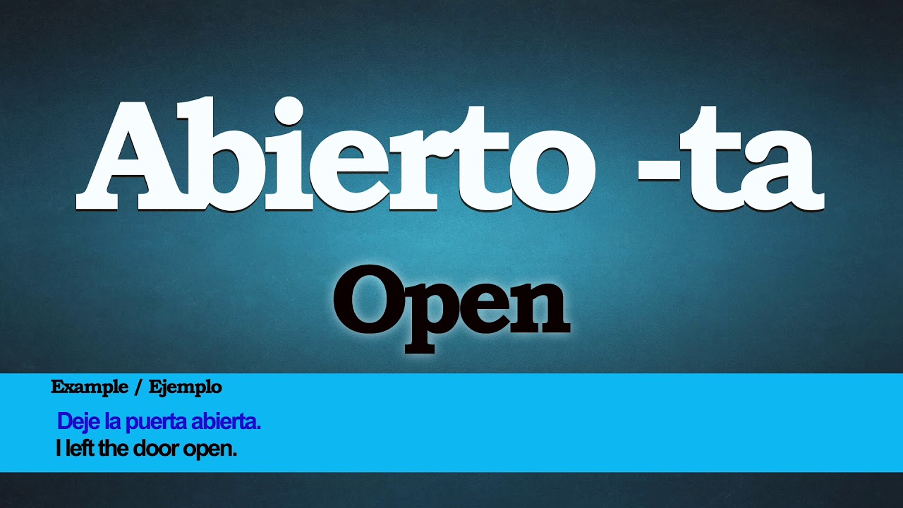 How To Pronounce Open In Spanish C mo Pronunciar Abierto ta YouTube how-to-pronounce-open-in-spanish-c-mo-pronunciar-abierto-ta-youtube