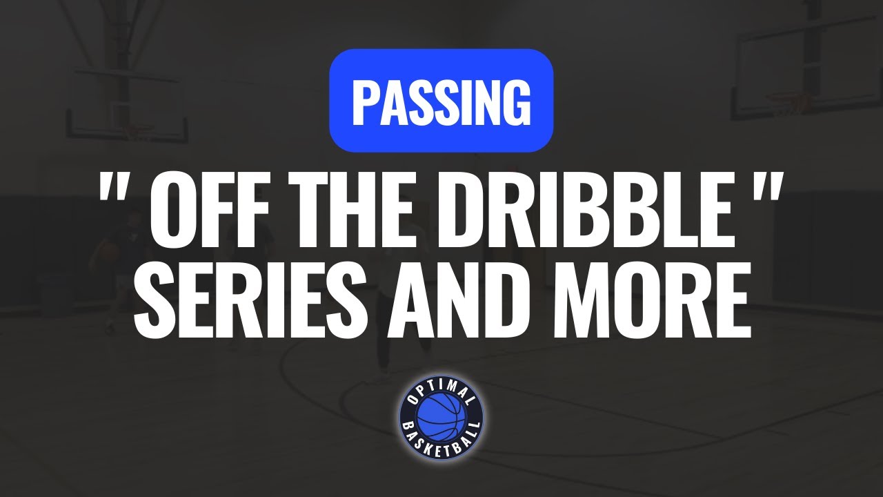 🏀 Passing Skills and Drills 16-27 | "Passing off the Dribble Series ...