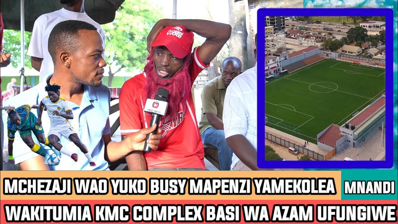 MNANDI | SHERIA YA TFF KAMA WATARUHUSIWA KMC COMPLEX BASI AZAM UFUNGIWE ...