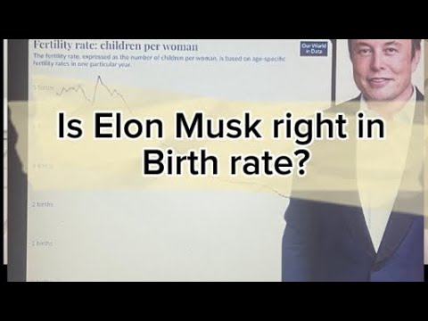 Is Elon Musk right in Decilne of Birth Rate?? - YouTube