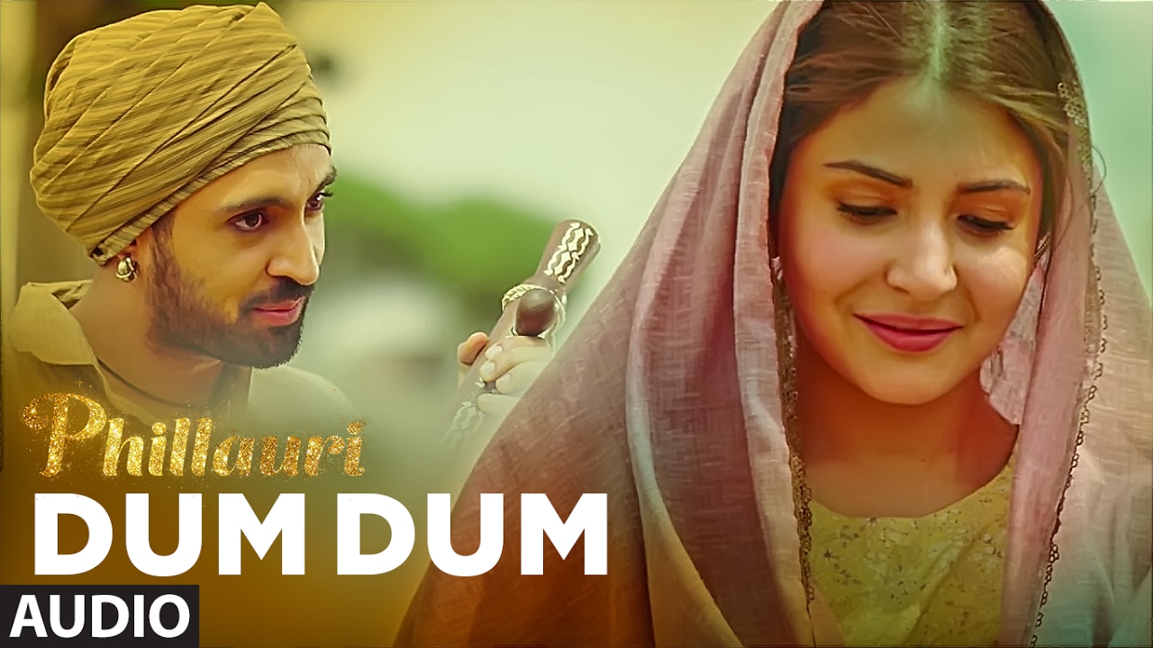 DUM DUM (Full Audio) | Phillauri | Anushka, Diljit, Suraj, Anshai ...
