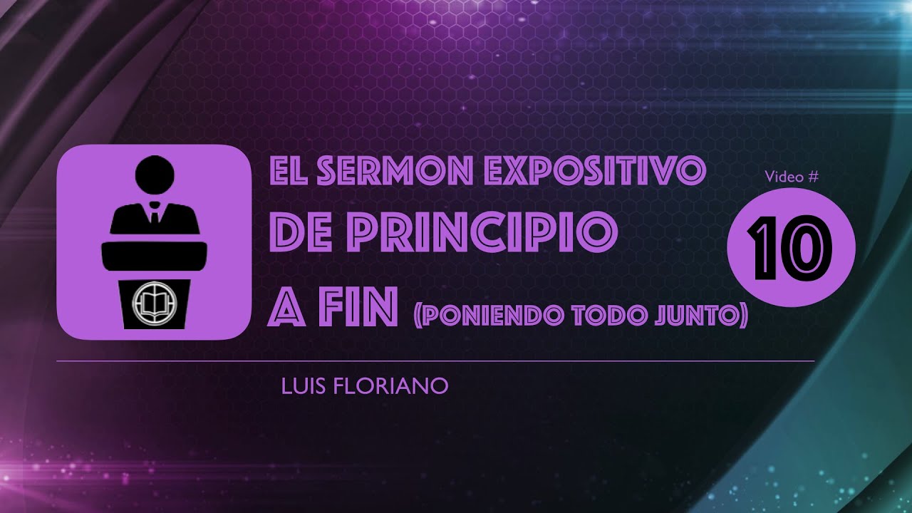 Pasos prácticos para hacer un sermón expositivo - YouTube