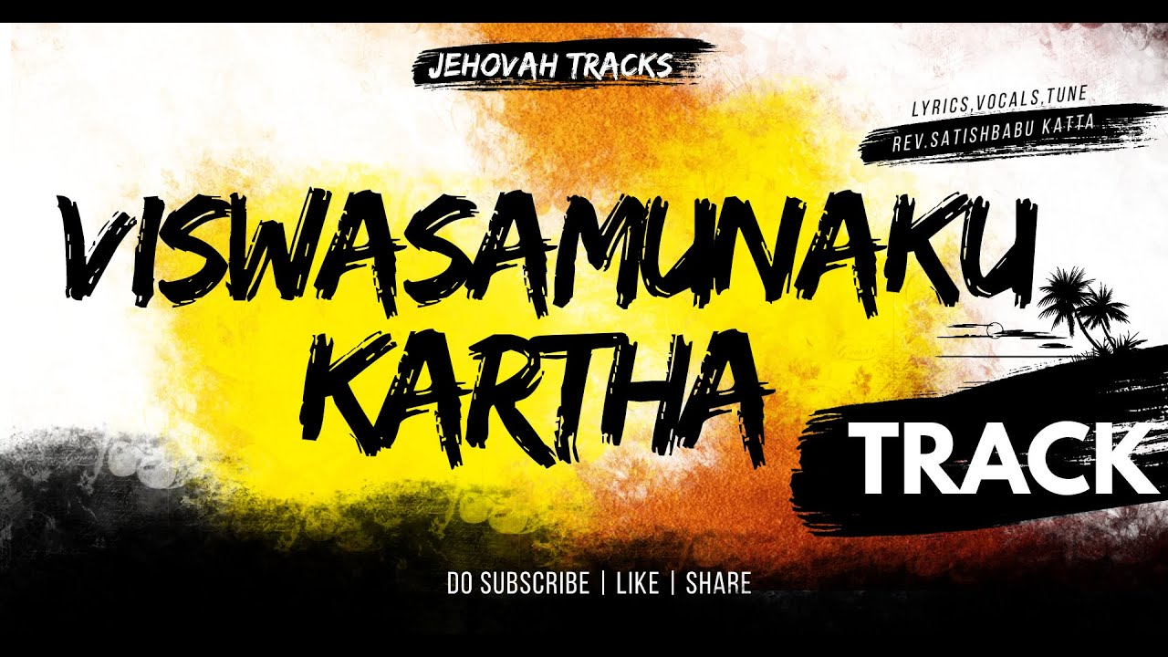 VISWASAMUNAKU KARTHA || Track || Vol-1 || Rev.SatishBabu Katta ...
