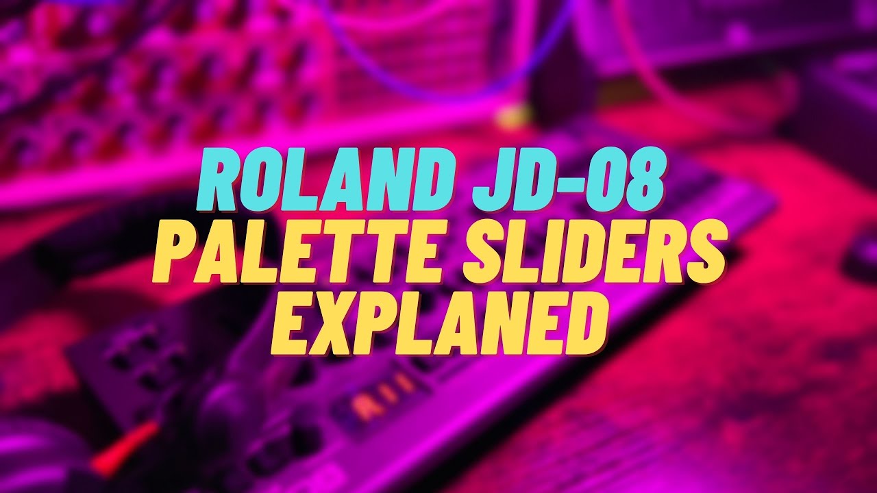 JD-08 PALETTE SLIDERS EXPLAINED - YouTube