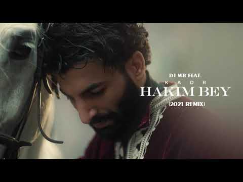 DJ M.B FT. KADR - HAKIM BEY (2021 REMIX)