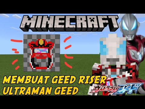 Cara Membuat Geed Riser Ultraman Geed Di Minecraft | Ultraman Geed ...