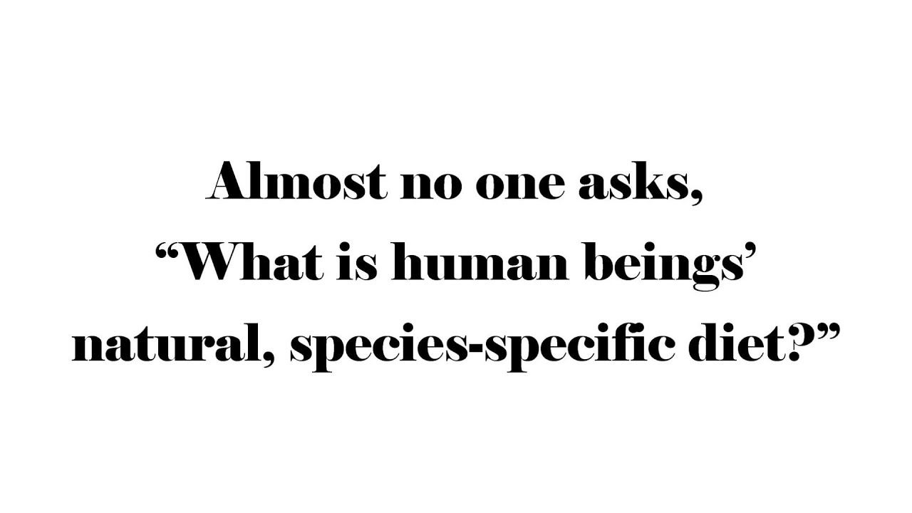 Natural Diet | Species-Specific Diet | Raw Food Diet | Fruit Diet ...