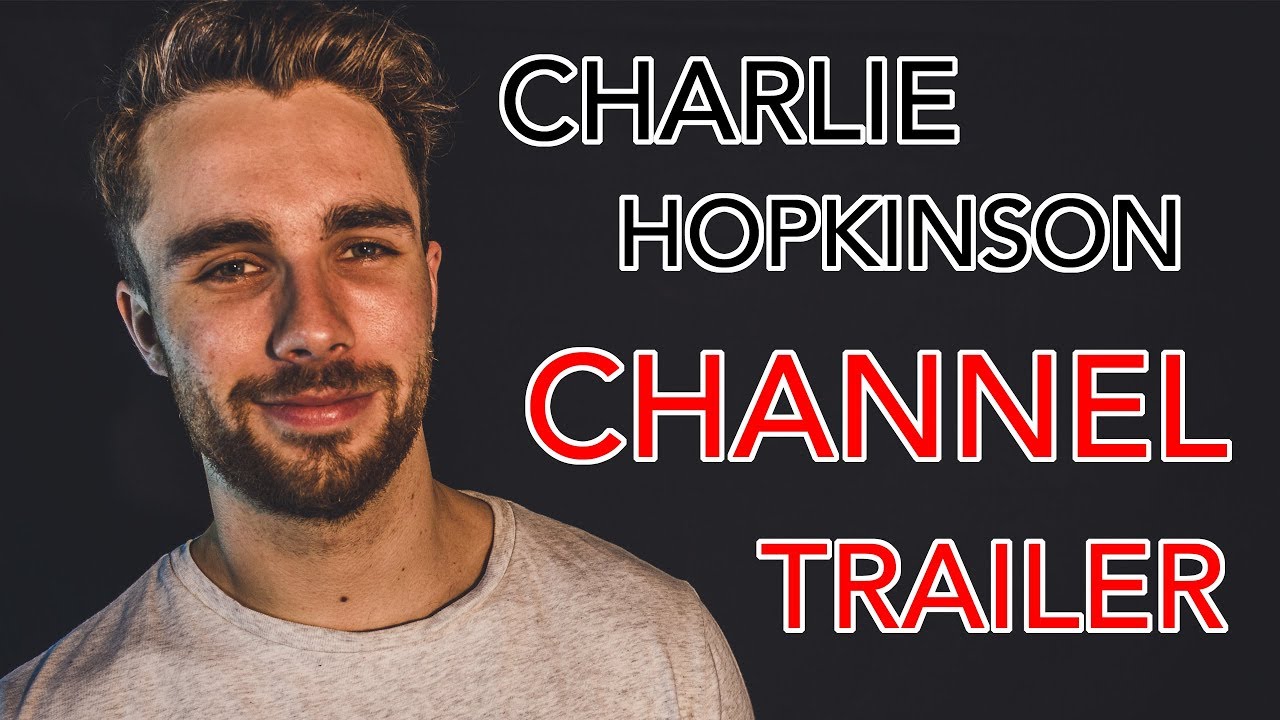 Channel Trailer | Charlie Hopkinson - YouTube
