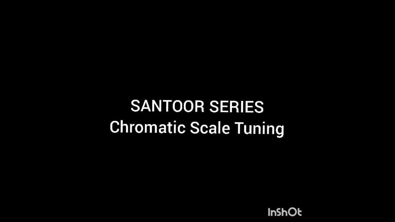 SANTOOR_SERIES 02 HARI SANTOOR CHROMATIC TUNING - YouTube