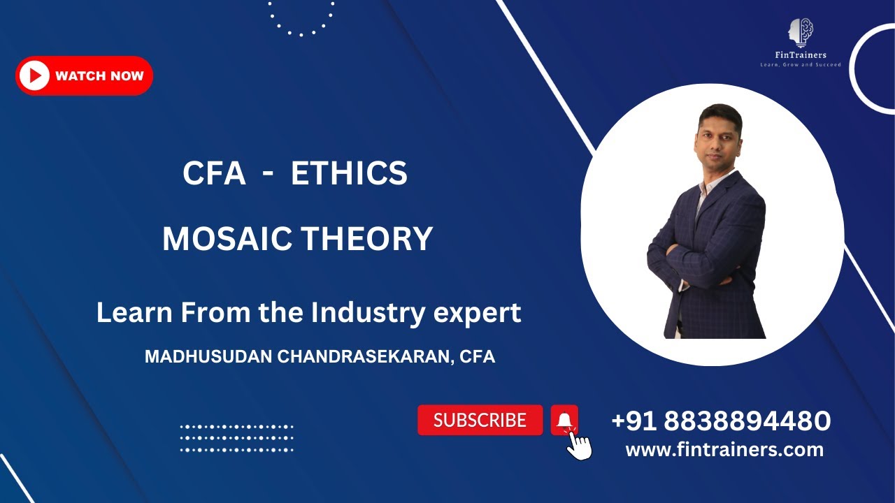 CFA - Mosaic theory | Ethics | Fin Trainers - Madhu - YouTube