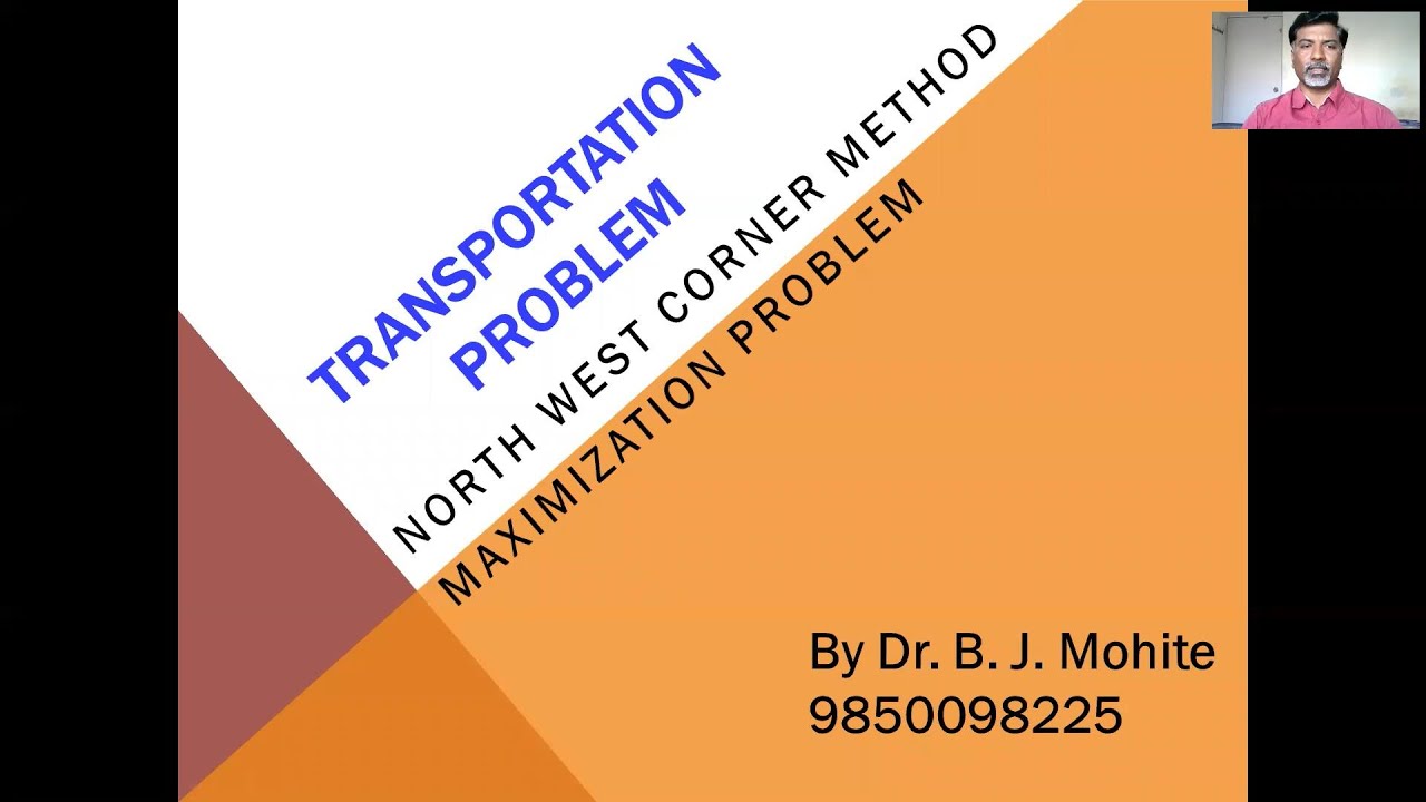 Transportation Problems : North West Corner Method (NWCM) for ...