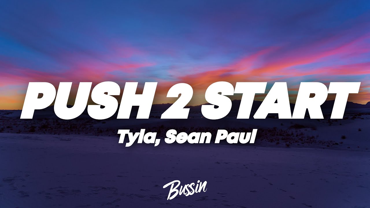 Tyla, Sean Paul - PUSH 2 START REMIX (Lyrics) - YouTube