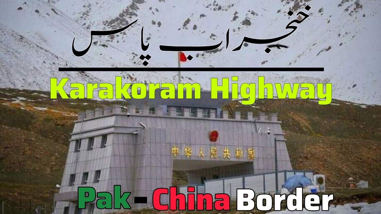 Khunjerab Pass and Karakoram Highway | Pak-China Border | Hunza and ...