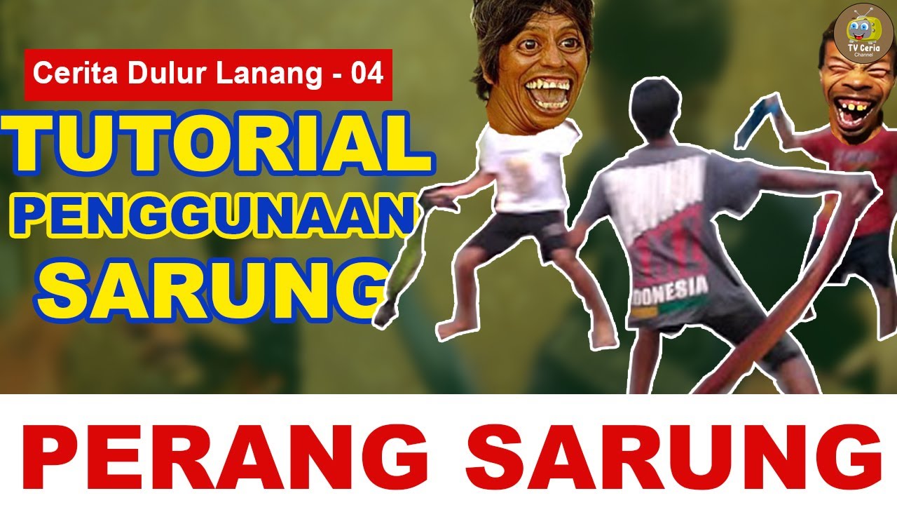 PERANG SARUNG, TAWURAN SARUNG, TARUNG SARUNG DALAM TUTORIAL PEMAKAIAN ...