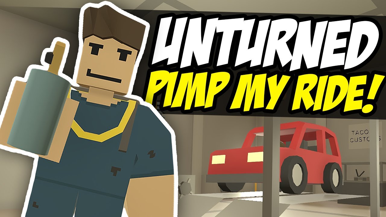 PIMP MY RIDE - Unturned Vehicle Mods | Custom Cars! - YouTube
