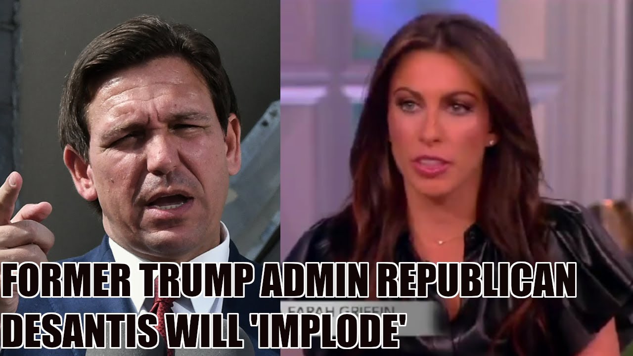 SHOCK: Alyssa Farah Griffin Say DeSantis Will 'IMPLODE' Against Trump ...