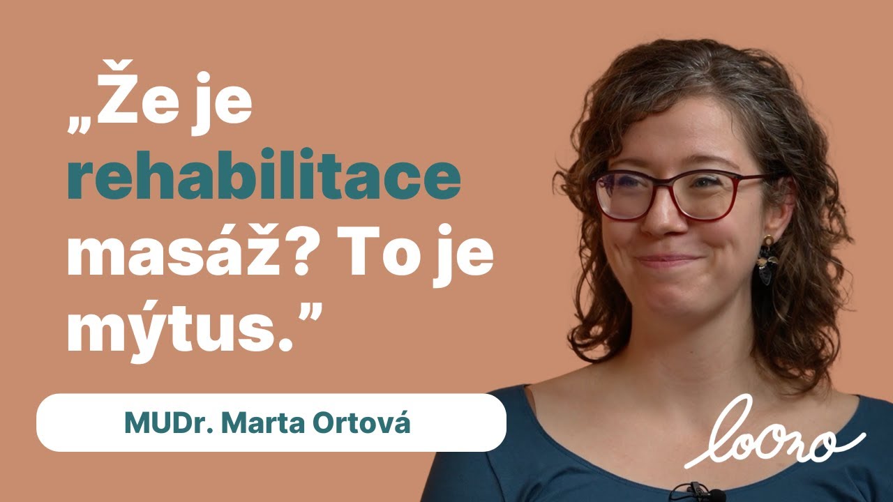 Kdy potřebujete rehabilitaci? Není to jen po úrazu | MUDr. Marta Ortová - YouTube