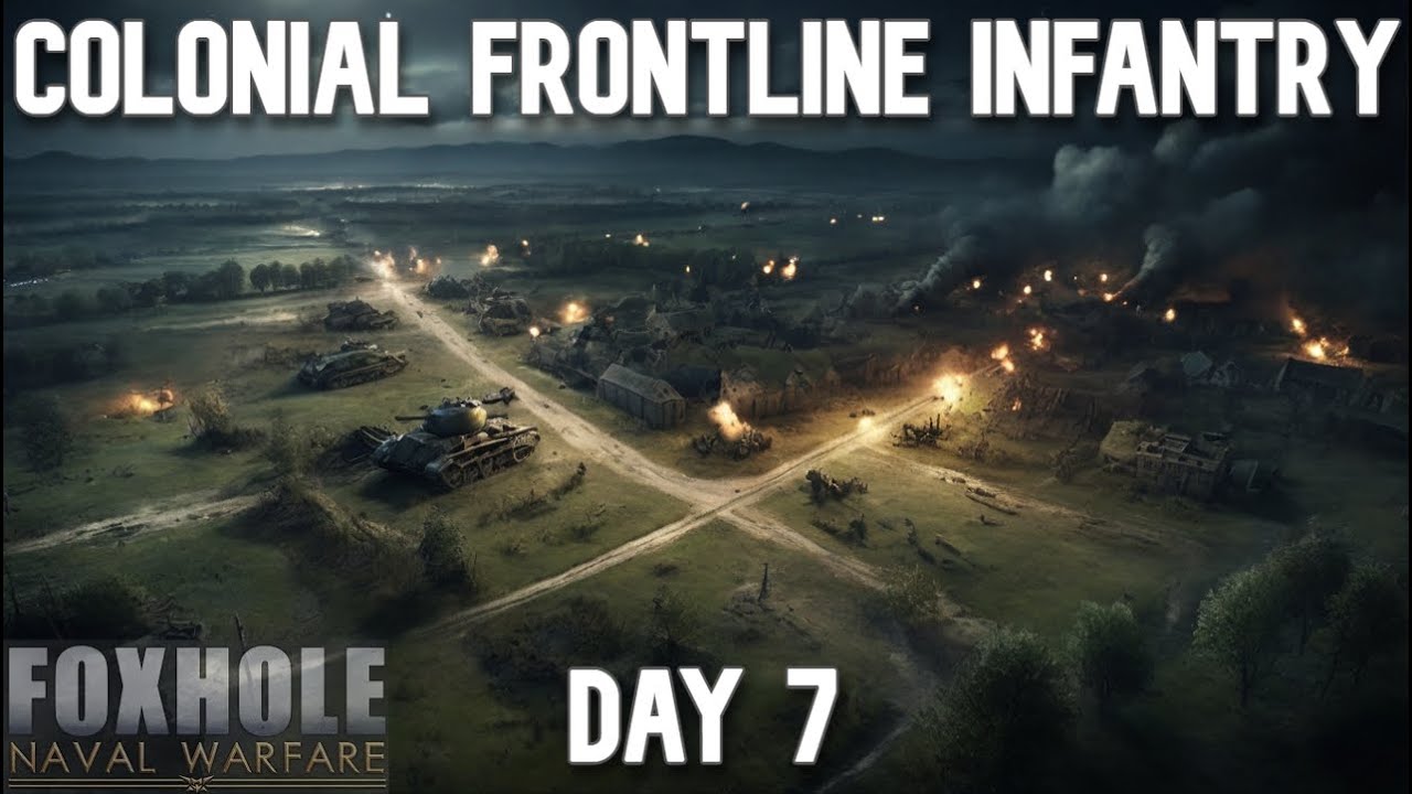 Foxhole War 112 | Day 7 | Colonial Frontline Infantry - YouTube