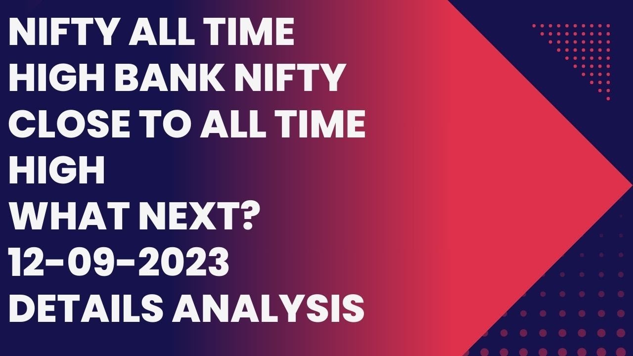 Nifty all Time High What next? Banknifty And Nifty Details analysis for ...