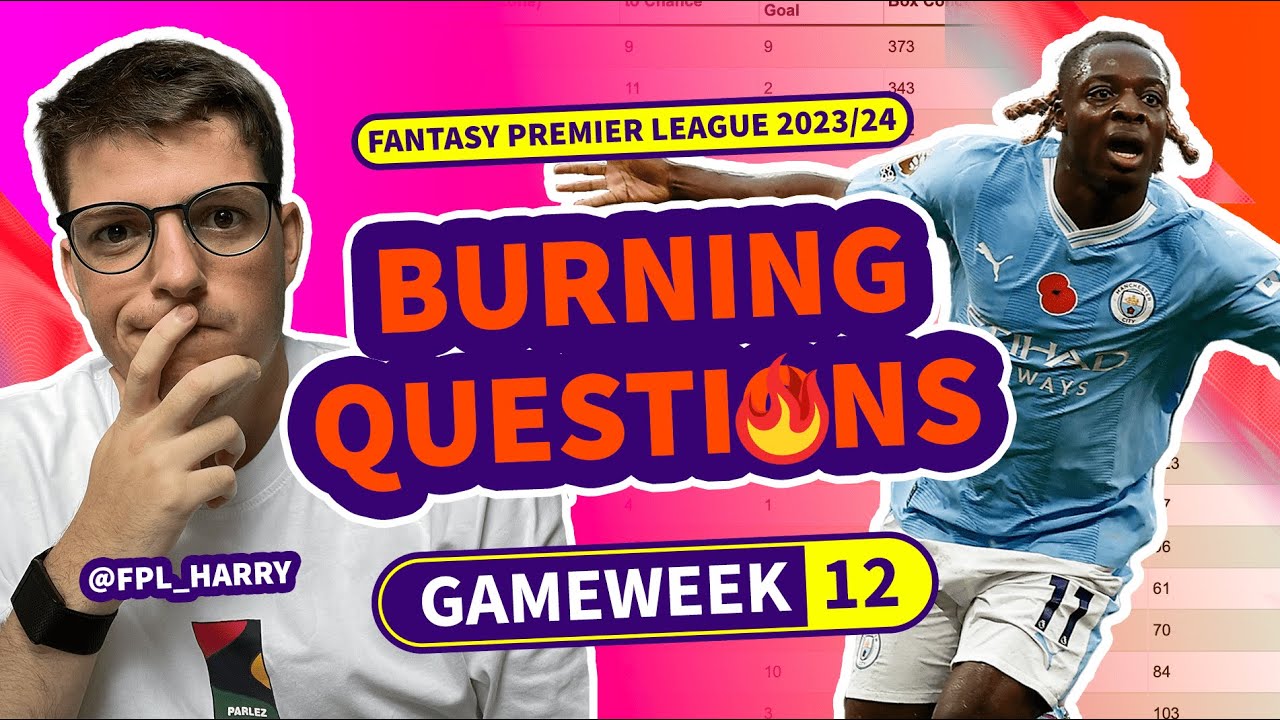 🔥 TIME TO BUY DOKU?! | FPL GW12 BURNING QUESTIONS | FPL Harry | # ...