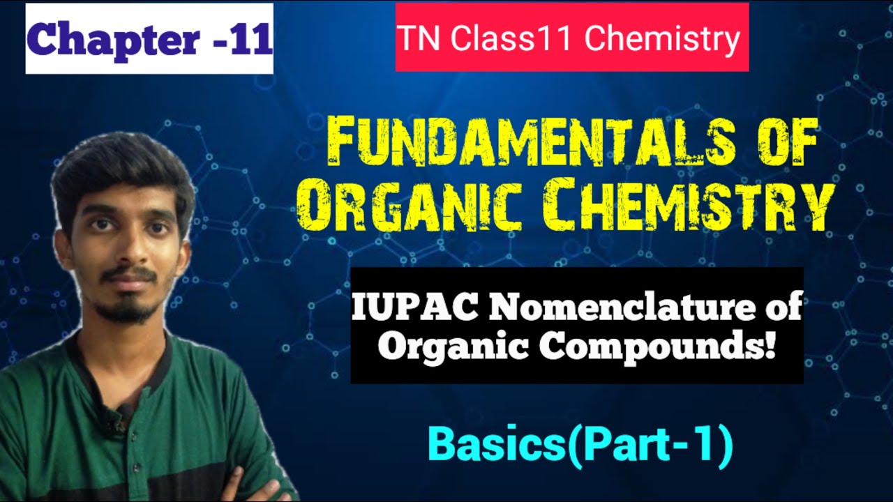 IUPAC Nomenclature of Organic Compounds|Part-1|Basics|TN Class11 ...