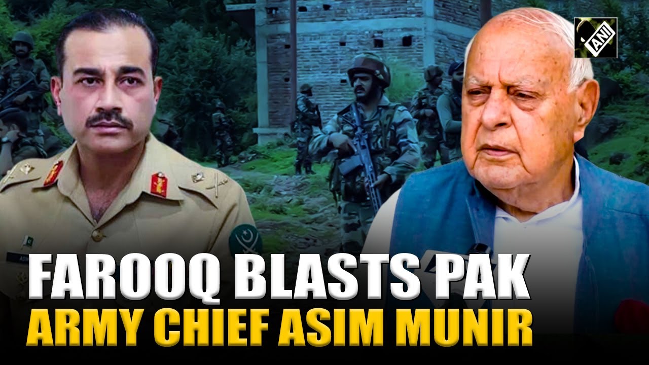 "Asim Munir provoked…" Farooq Abdullah blasts Pakistan Army chief | Pahalgam attack - YouTube