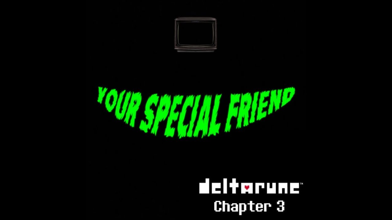 Deltarune Chapter 3 - Your Special Friend + flp - YouTube