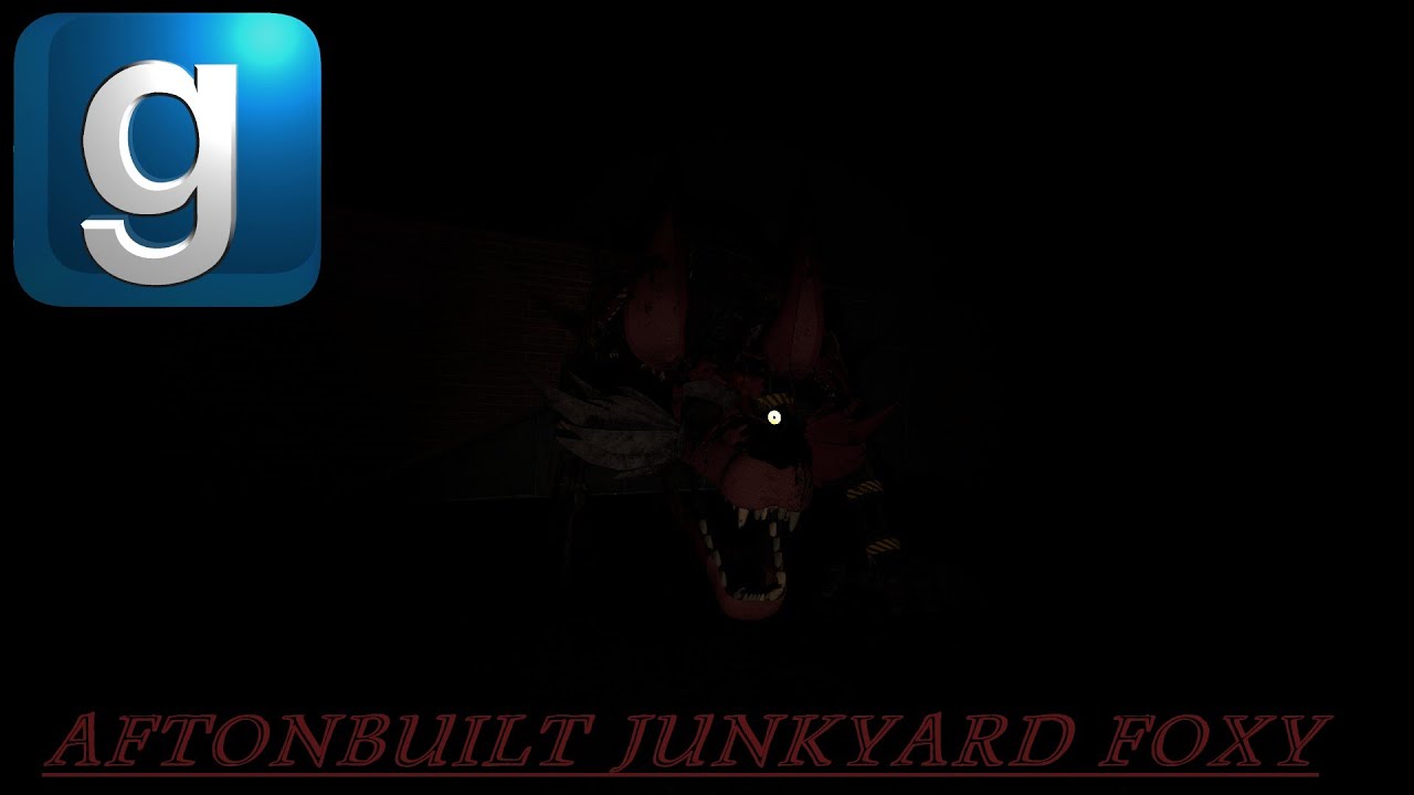 [GMOD] Overly Requested Addons! Part 97!: AFTONBUILT Junkyard Foxy! - YouTube