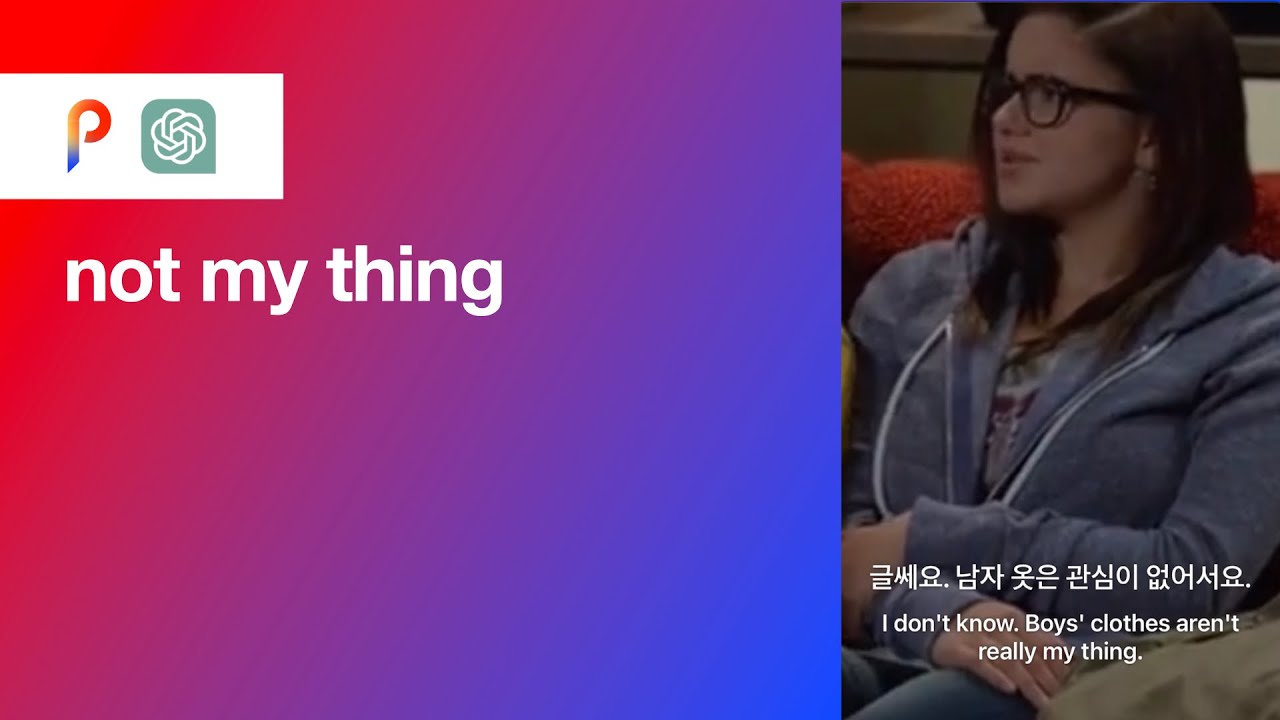 [챗GPT 미드 영어] not my thing 🤷‍♀️ - YouTube