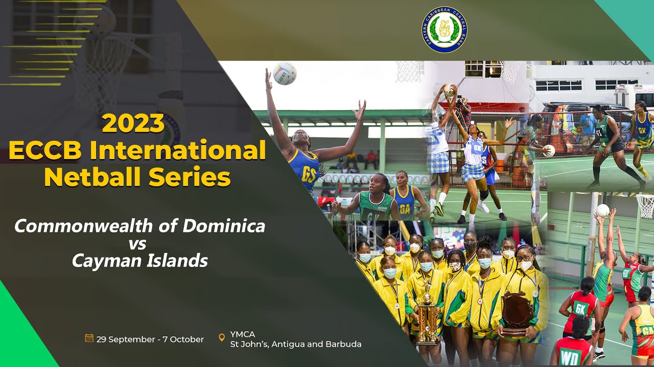2023 ECCB International Netball Series - Commonwealth of Dominica vs ...