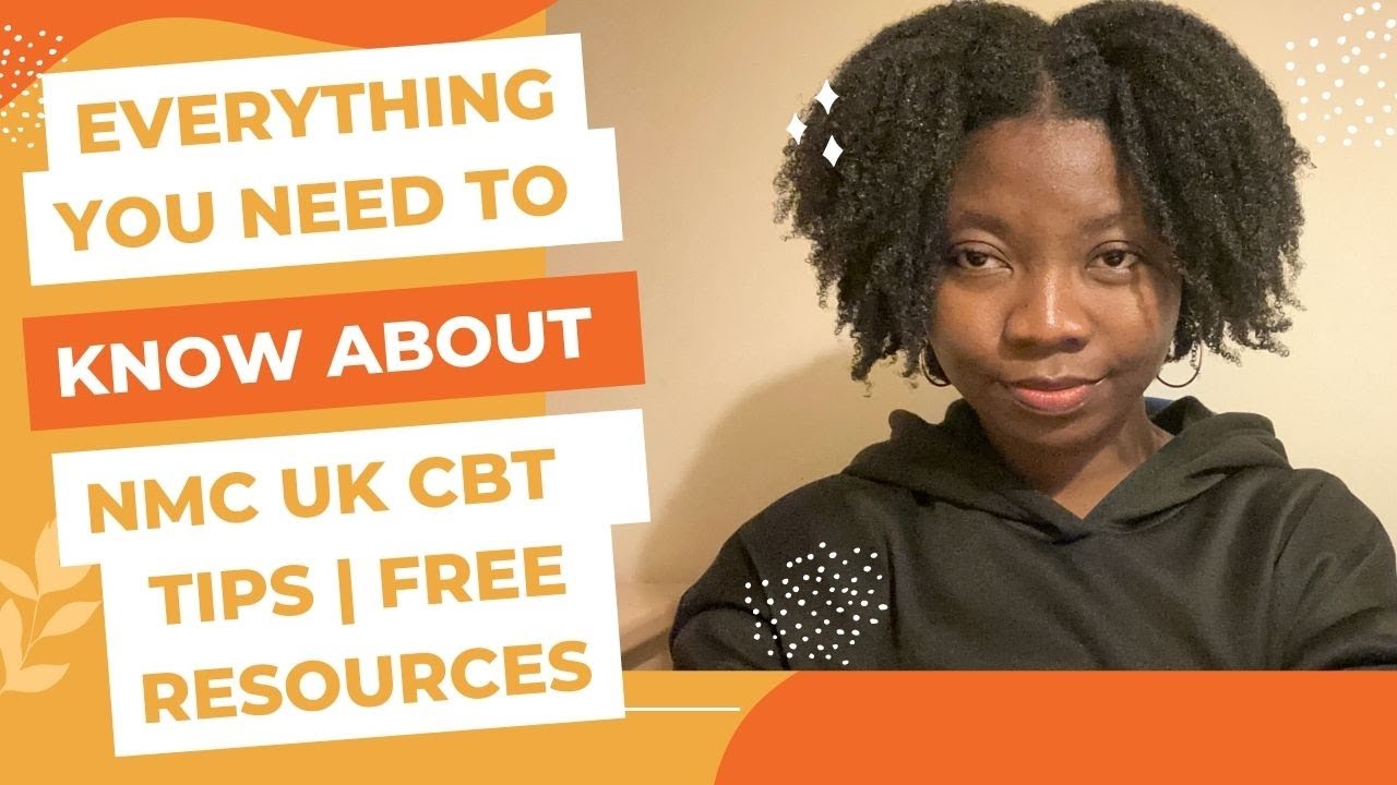 ALL YOU NEED TO KNOW ABOUT NMC UK CBT || FREE RESOURCES || TIPS ON HOW ...