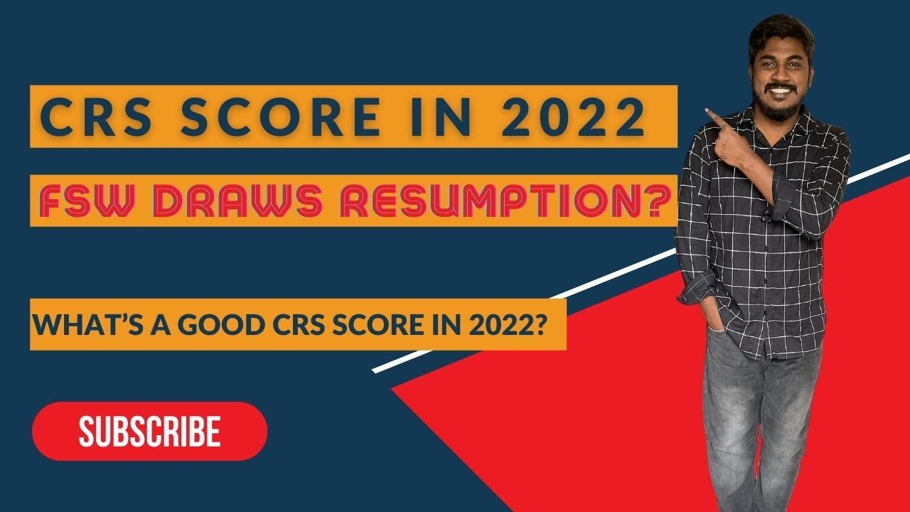 CRS score range 2022| When will FSW draw resume?| IS 470s a good score ...