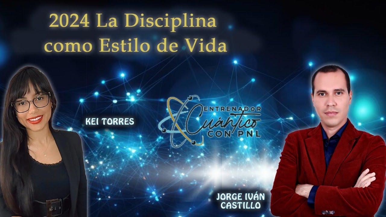2024 La Disciplina como Estilo de Vida - Jorge Iván Castillo & Kei ...