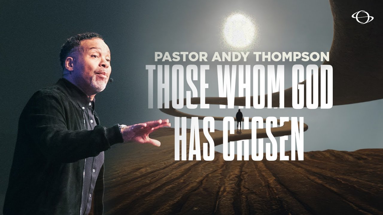 Pastor Andy Thompson | Those Whom God Has Chosen | 12.29.24 - YouTube