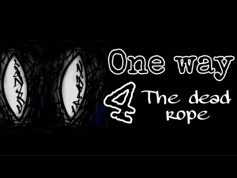 One way 4 - The Dead Rope (AD) - YouTube
