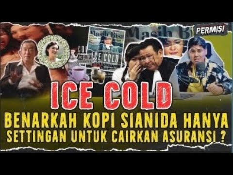 BEDAH KEJANGGALAN KOPI SIANIDA MIRNA & JESSICA DARI FILM ICE COLD - YouTube